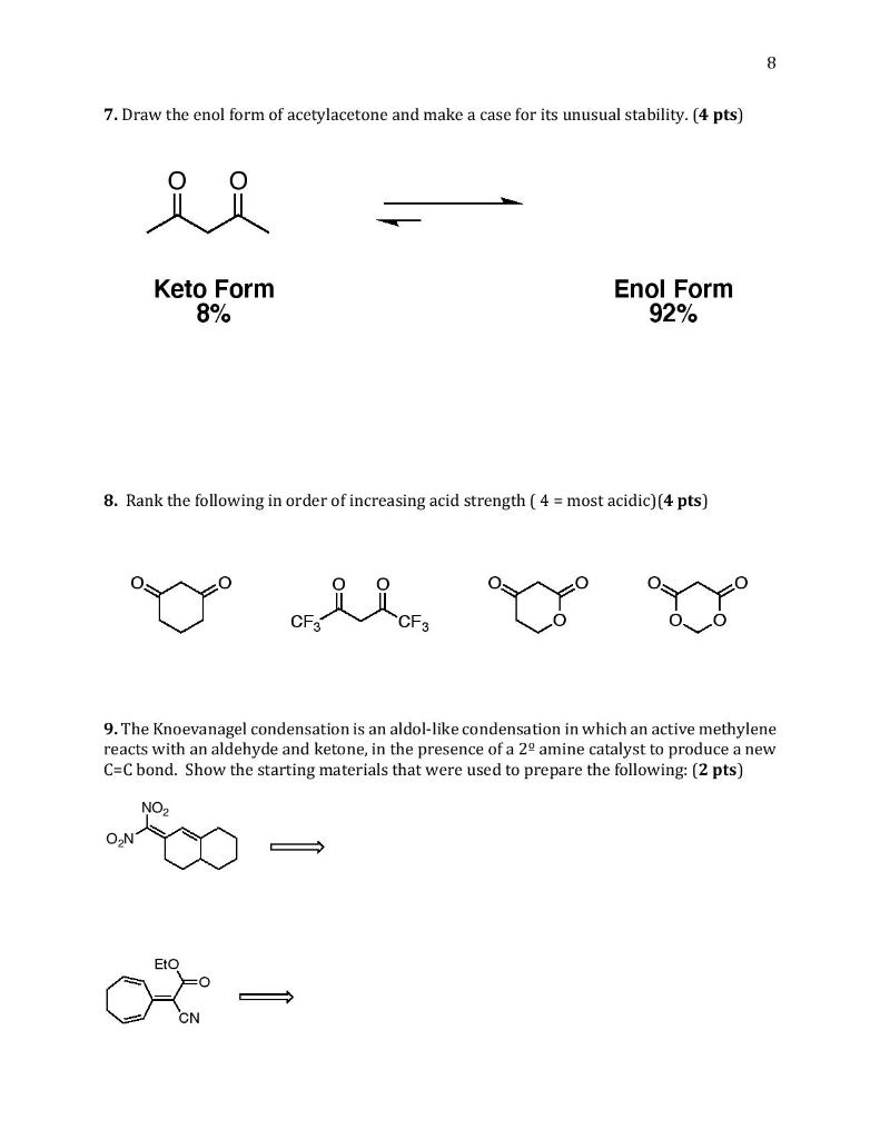 Solved 8 7. Draw the enol form of acetylacetone and make a | Chegg.com