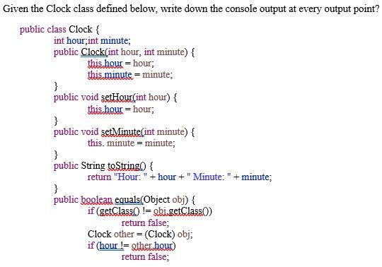 Solved Given the Clock class defined below, write down the | Chegg.com