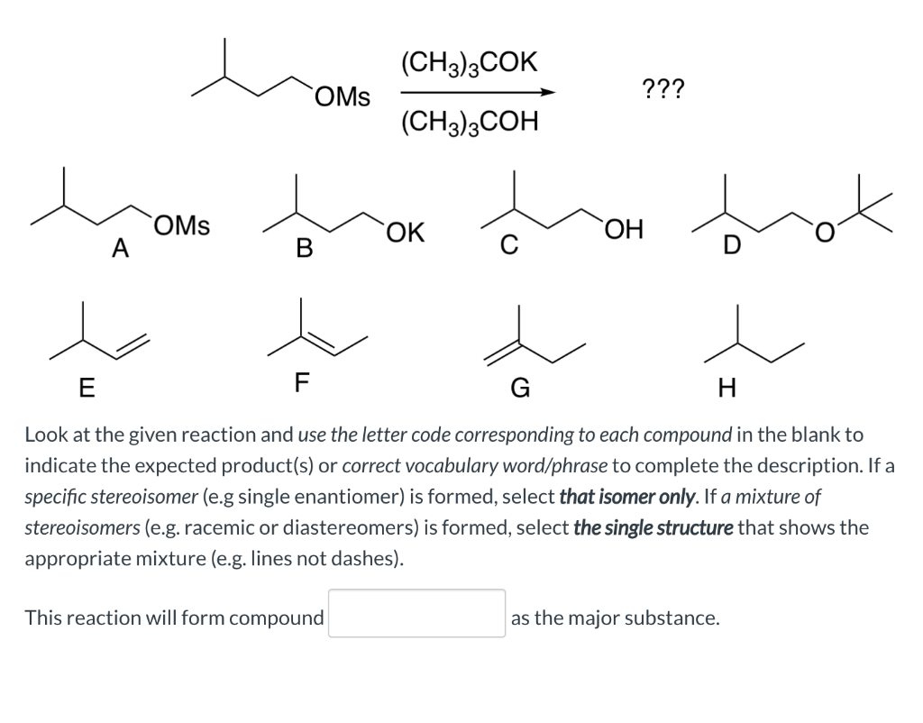 Solved Wor (CH3)3COK OMS ??? (CH3)2COH ot OMs OK OH A B E F | Chegg.com