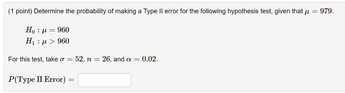 Solved (1 point) Determine the probability of making a Type | Chegg.com