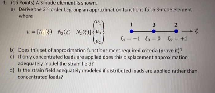 Solved A 3-node element is shown a) Derive the 2nd order | Chegg.com