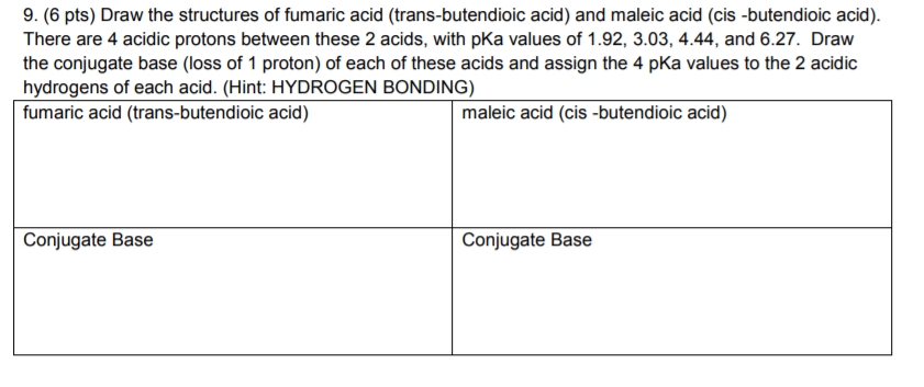 Solved 9. (6 pts) Draw the structures of fumaric acid | Chegg.com