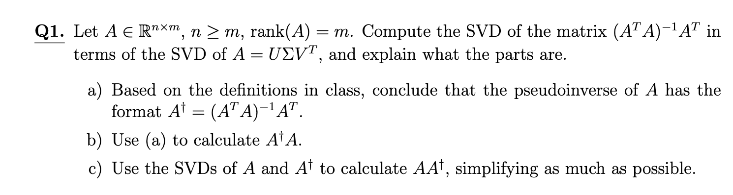Solved Q1. ﻿Let AinRn×m,n≥m,rank(A)=m. ﻿Compute the SVD of | Chegg.com