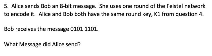 5. Alice sends Bob an 8-bit message. She uses one | Chegg.com
