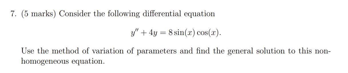 Solved 7. (5 marks) Consider the following differential | Chegg.com