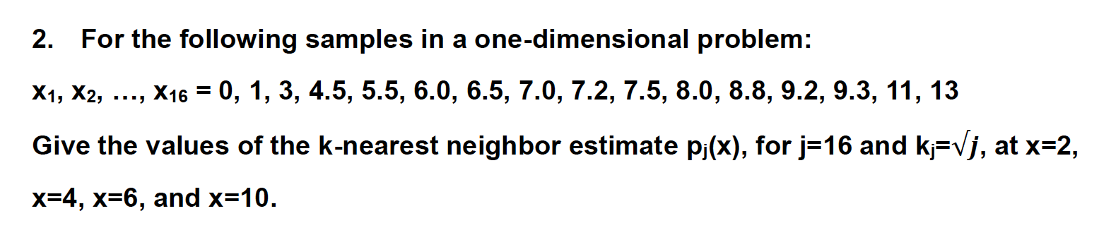 Solved For the following samples in a one-dimensional | Chegg.com
