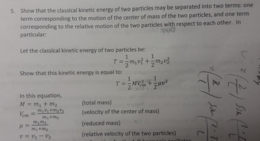 Solved 5. Show that the classical kinetic energy of two | Chegg.com