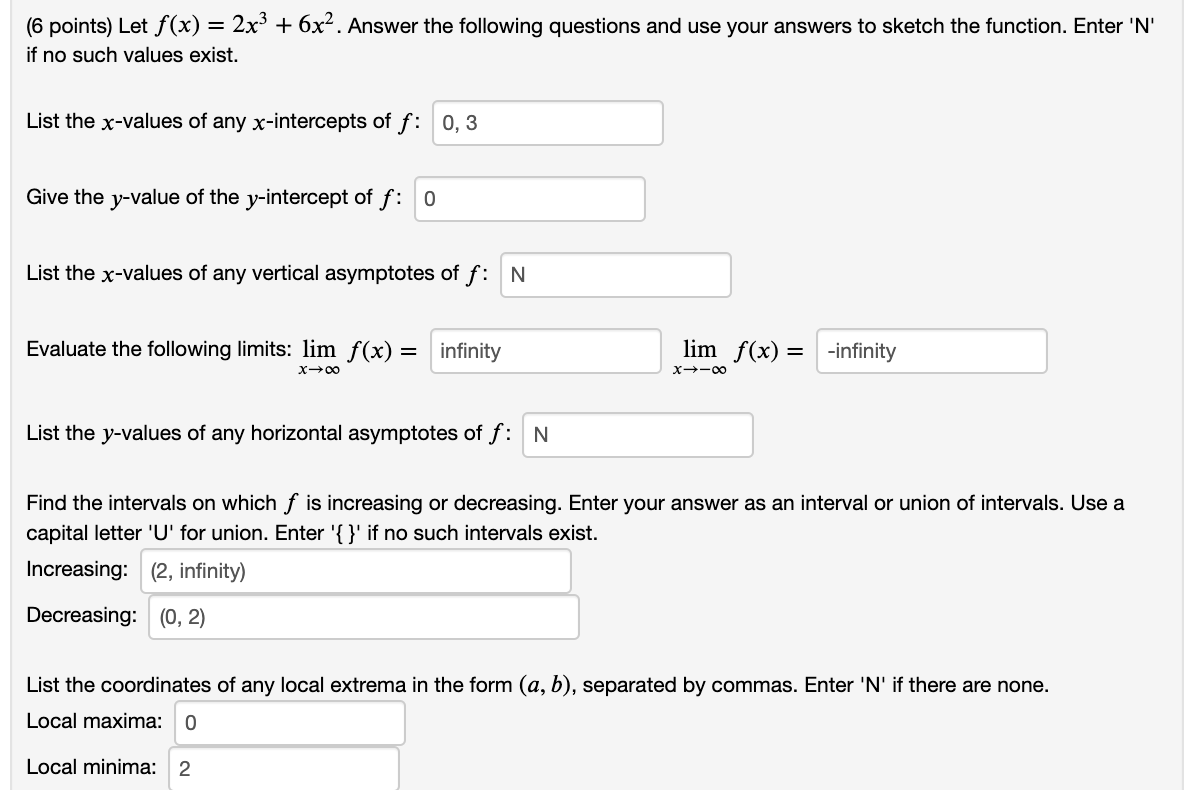 Solved (6 points) Let f(x) = 2x3 + 6x2. Answer the following | Chegg.com Solved (6 points) Let f(x) = 2x3 + 6x2. Answer the following | Chegg.com