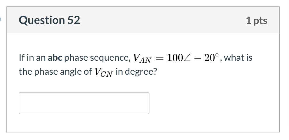 Solved Question 52 1 pts If in an abc phase sequence, Van = | Chegg.com