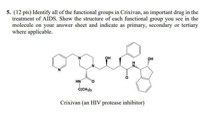 Solved 5. (12 pts) Identify all of the functional groups in | Chegg.com