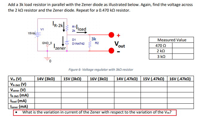 Solved Add a 3k load resistor in parallel with the Zener | Chegg.com