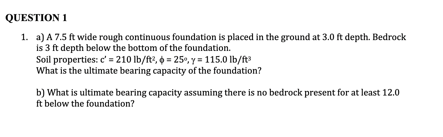 Solved 1. a) A 7.5ft wide rough continuous foundation is | Chegg.com