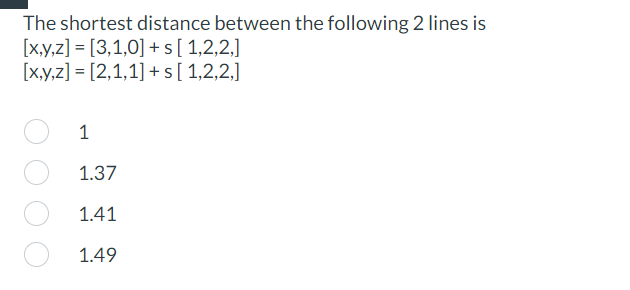 Solved The shortest distance between the following 2 lines | Chegg.com