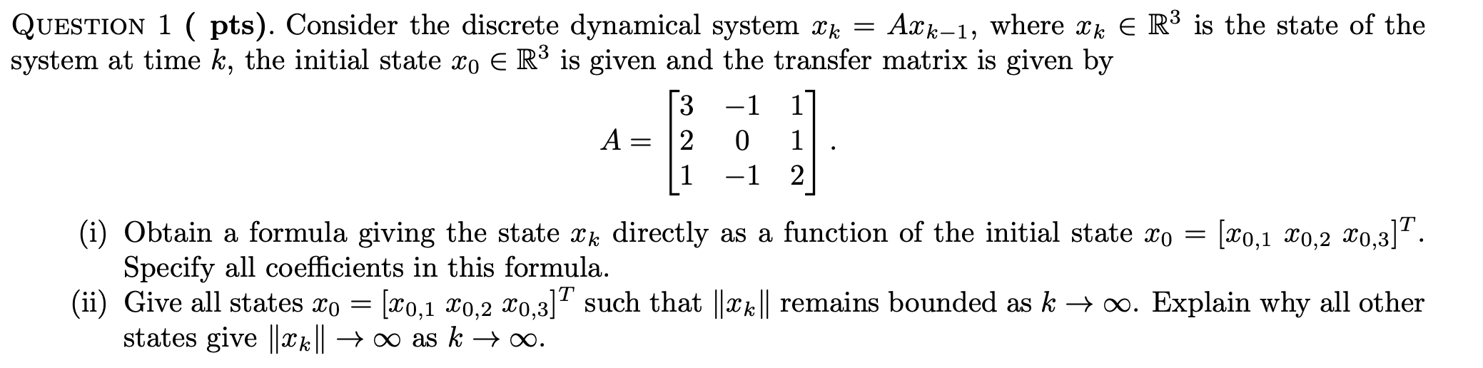 Solved = QUESTION 1 ( pts). Consider the discrete dynamical | Chegg.com