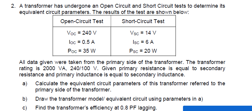 Solved 2. A transformer has undergone an Open Circuit and | Chegg.com
