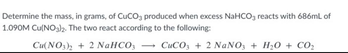 Solved Determine the mass, in grams, of CuCO3 produced when | Chegg.com
