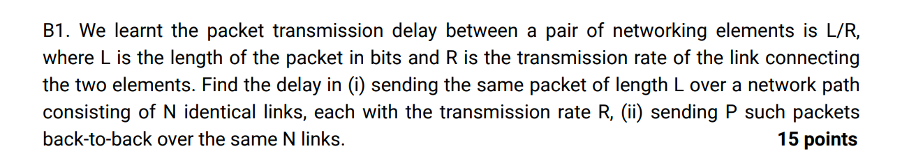 Solved B1. We learnt the packet transmission delay between a | Chegg.com