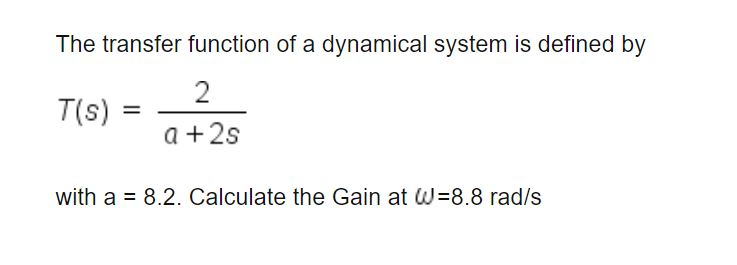 Solved The transfer function of a dynamical system is | Chegg.com