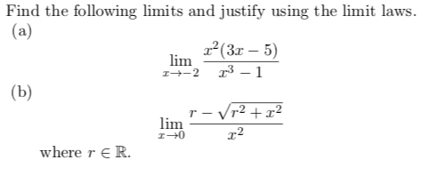 Solved Find the following limits and justify using the limit | Chegg.com