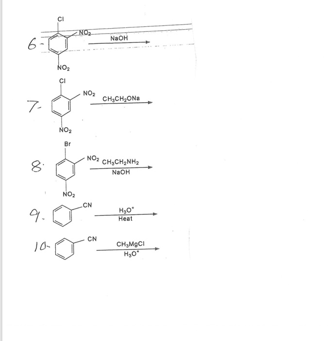 Solved Cl NaOH 6 NO2 Cl NO2 CH3CH2ONa NO2 Br NO2 CH3CH2NH2 | Chegg.com