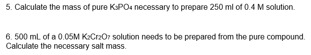 Solved 5. Calculate the mass of pure K3PO4 necessary to | Chegg.com Solved 5. Calculate the mass of pure K3PO4 necessary to | Chegg.com