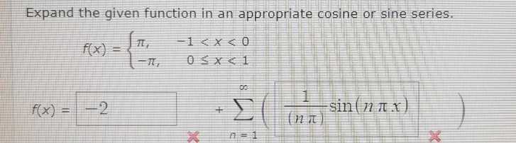 Solved Expand the given function in an appropriate cosine or | Chegg.com