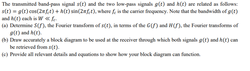 Solved The transmitted band-pass signal 𝑠ሺ𝑡ሻ and the two | Chegg.com