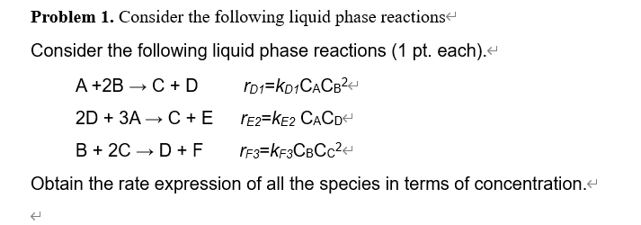 Solved Problem 1. Consider the following liquid phase | Chegg.com