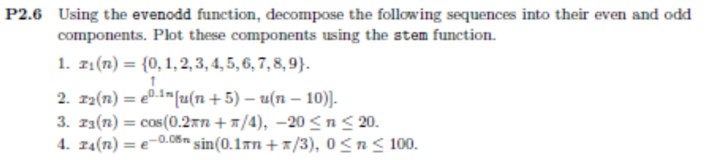 Solved P2.6 Using the evenodd function, decompose the | Chegg.com