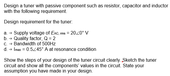 Solved Design a tuner with passive component such as | Chegg.com