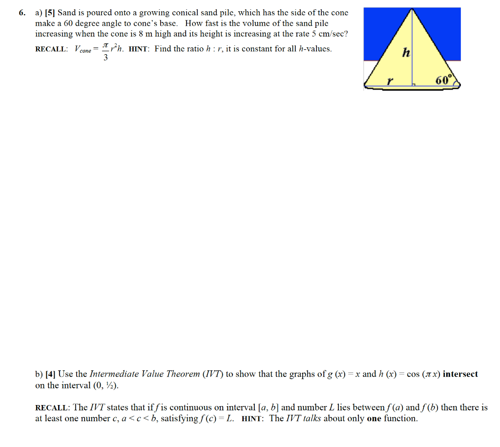 Solved 6. a) [5] Sand is poured onto a growing conical sand | Chegg.com
