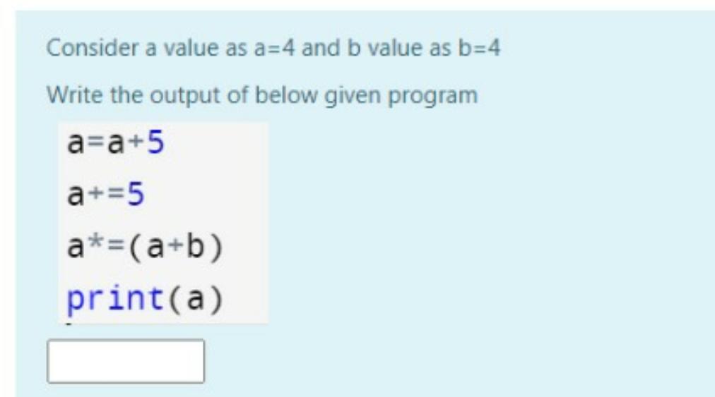 Solved Consider a value as a=4 and b value as b=4 Write the | Chegg.com