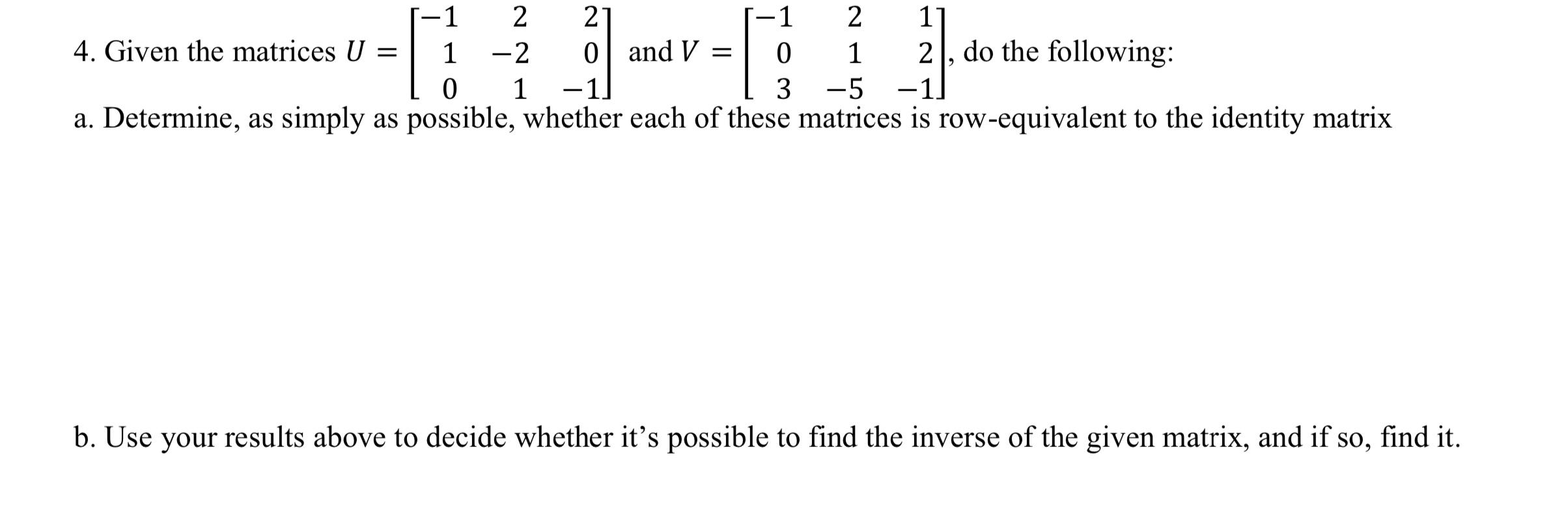 Solved -2 -1 2 2 -1 2 17 4. Given the matrices U = 1 o and V | Chegg.com