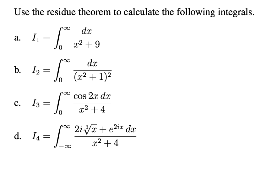 Solved Use the residue theorem to calculate the following | Chegg.com