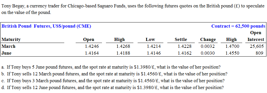 Solved Tony Begay, a currency trader for Chicago-based | Chegg.com