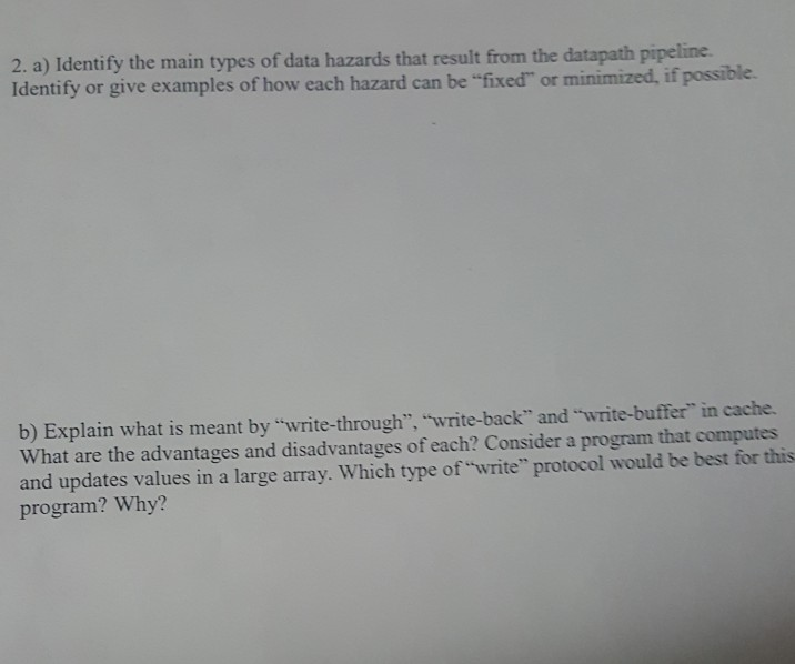 Solved 2. a) Identify the main types of data hazards that | Chegg.com
