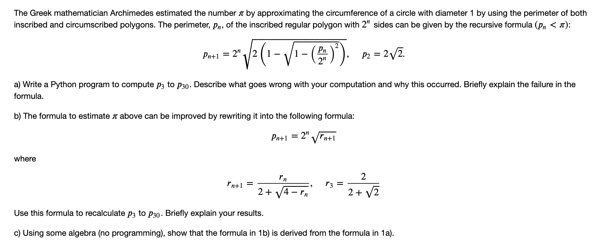Solved The Greek mathematician Archimedes estimated the | Chegg.com