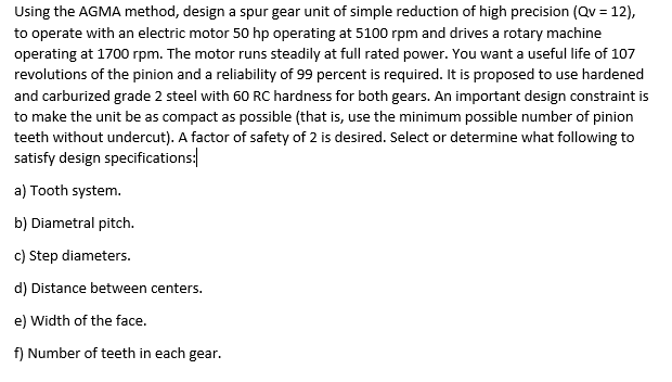 Solved Using the AGMA method, design a spur gear unit of | Chegg.com