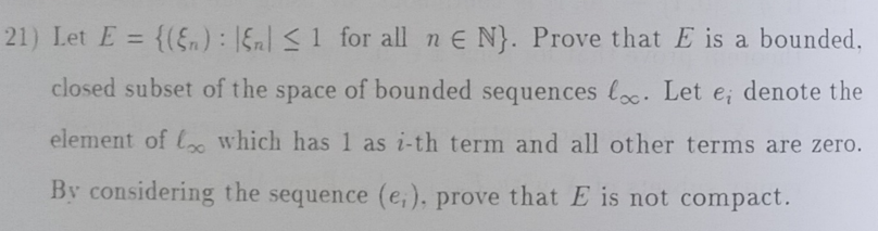 Solved Let E={(ξn):|ξn|≤1 ﻿for all {:ninN}. ﻿Prove that E | Chegg.com