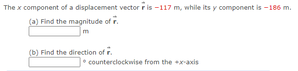 Solved The x component of a displacement vector r is -117 m, | Chegg.com