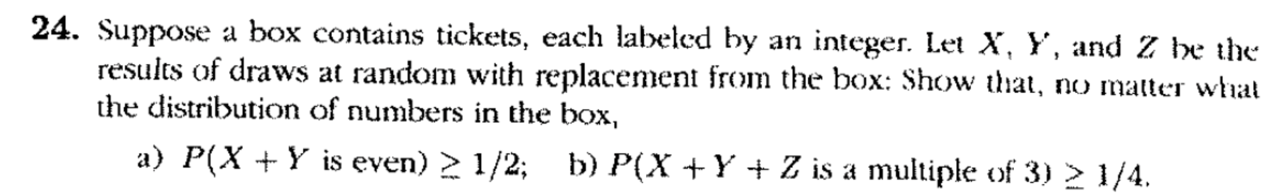 Solved 4. Suppose a box contains tickets, each labeled by an | Chegg.com