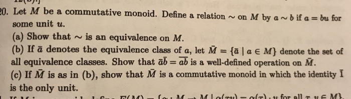 Solved 0. Let M be a comrnutative monoid. Define a relation | Chegg.com