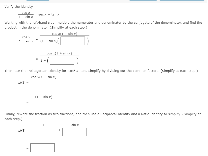 Solved Verify the identity. COS X sec X + tan x 1 - sin x | Chegg.com