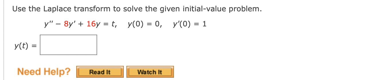Solved Use the Laplace transform to solve the given | Chegg.com