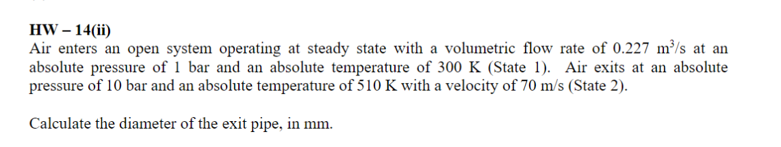 Solved HW - 14(ii) Air enters an open system operating at | Chegg.com