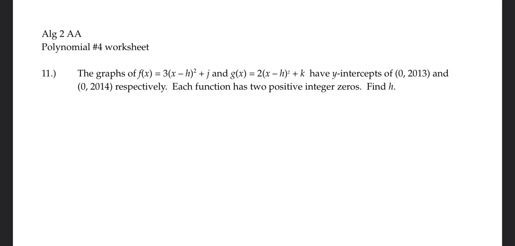 11.) The graphs of f(x)=3(x−h)2+j and g(x)=2(x−h)2+k | Chegg.com
