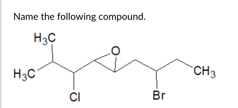 Solved Name the following compound. H3C H3C CH3 CI Br | Chegg.com