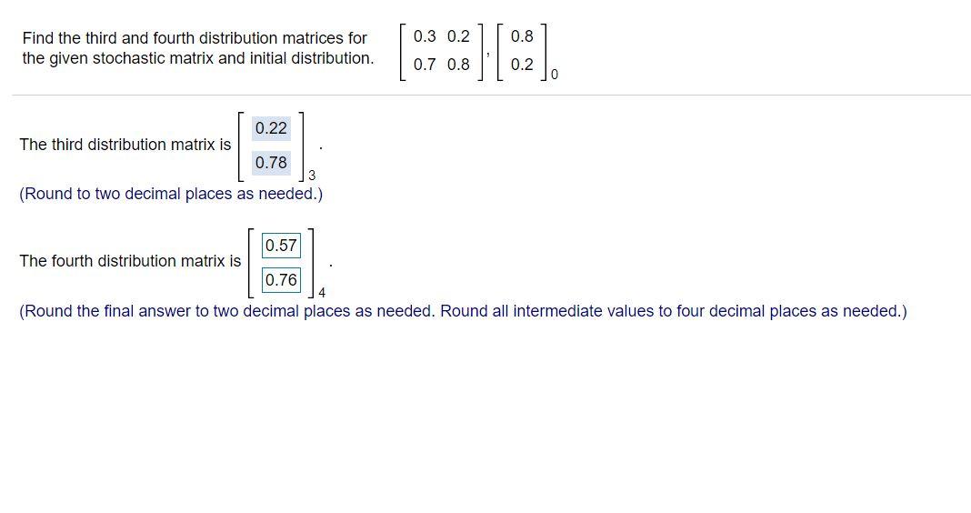 Solved 0.8 Find the third and fourth distribution matrices | Chegg.com