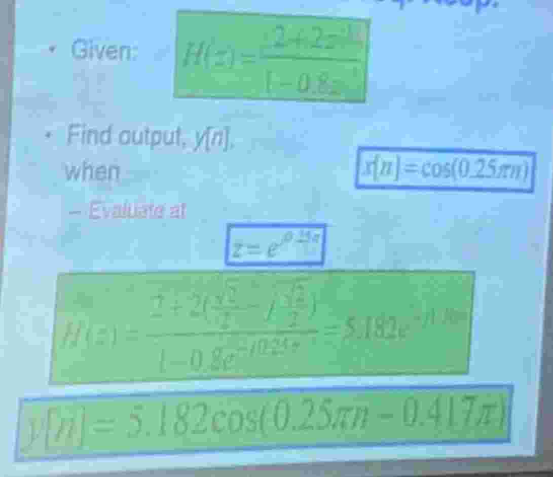 Solved Given:H(z)=2+2z1-0.8Find output, | Chegg.com Solved Given:H(z)=2+2z1-0.8Find output, | Chegg.com