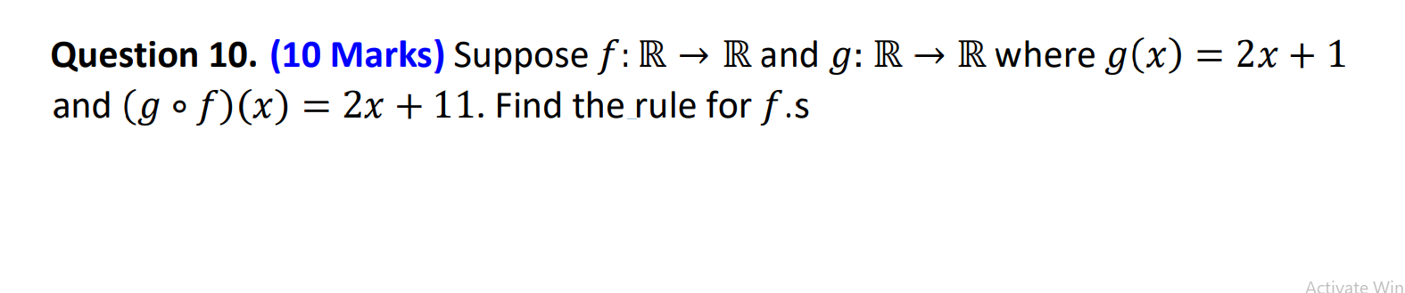 Solved Question 10. (10 Marks) Suppose 𝑓: ℝ → ℝ and 𝑔: ℝ → | Chegg.com